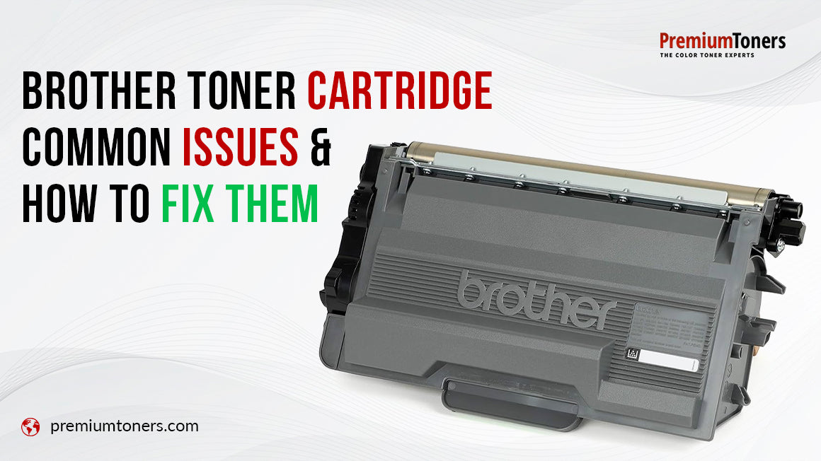 How To Fix Brother Toner Cartridge Issue | Premium Toners